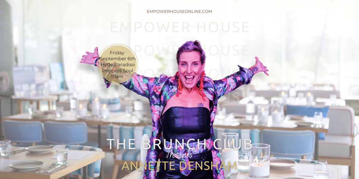 The Brunch Club presents Annette Densham September 2024 - Empower House